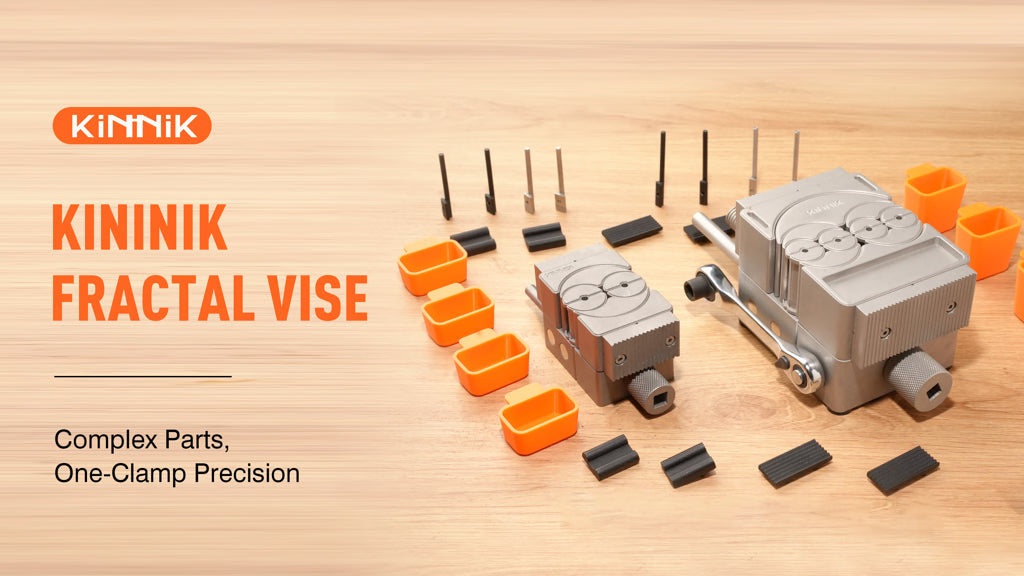 KININIK Fractal Vise — Complex Parts, One-Clamp Precision – Backerrock